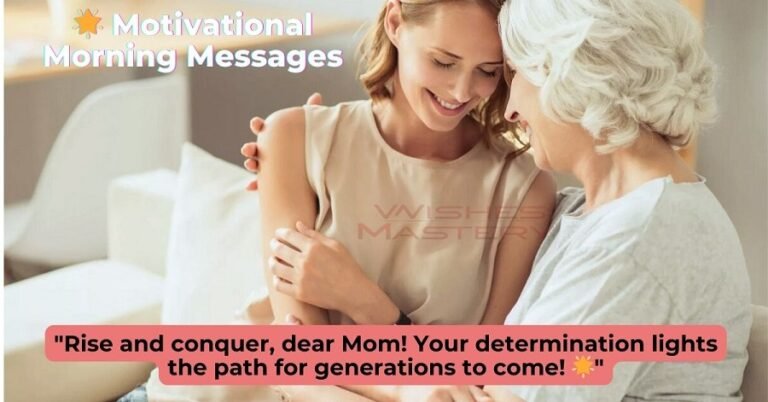 120+ Good Morning Mom Wishes: Start Your Day with Love - Wishes Mastery
