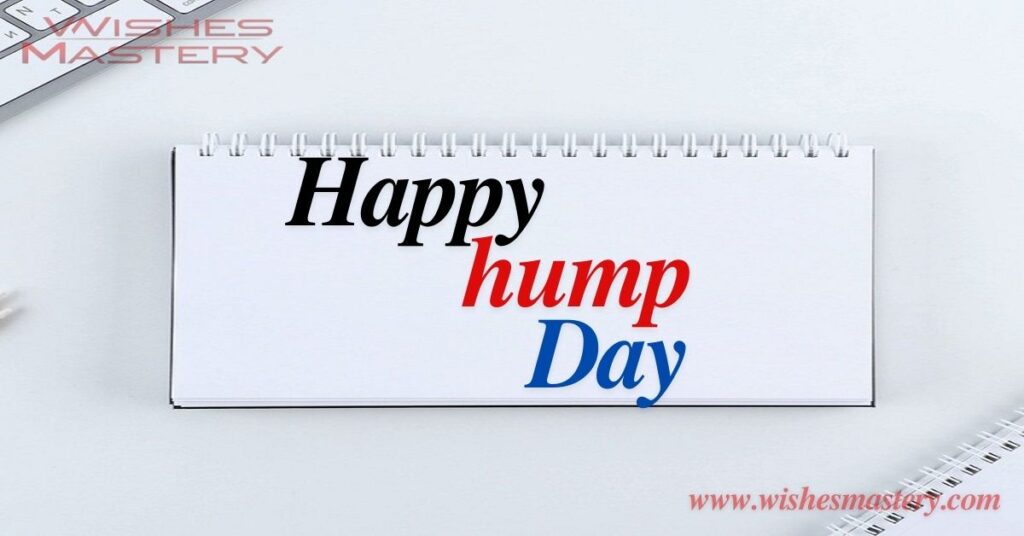 120+ Happy Hump Day Wishes To Spread Positivity - Wishes Mastery